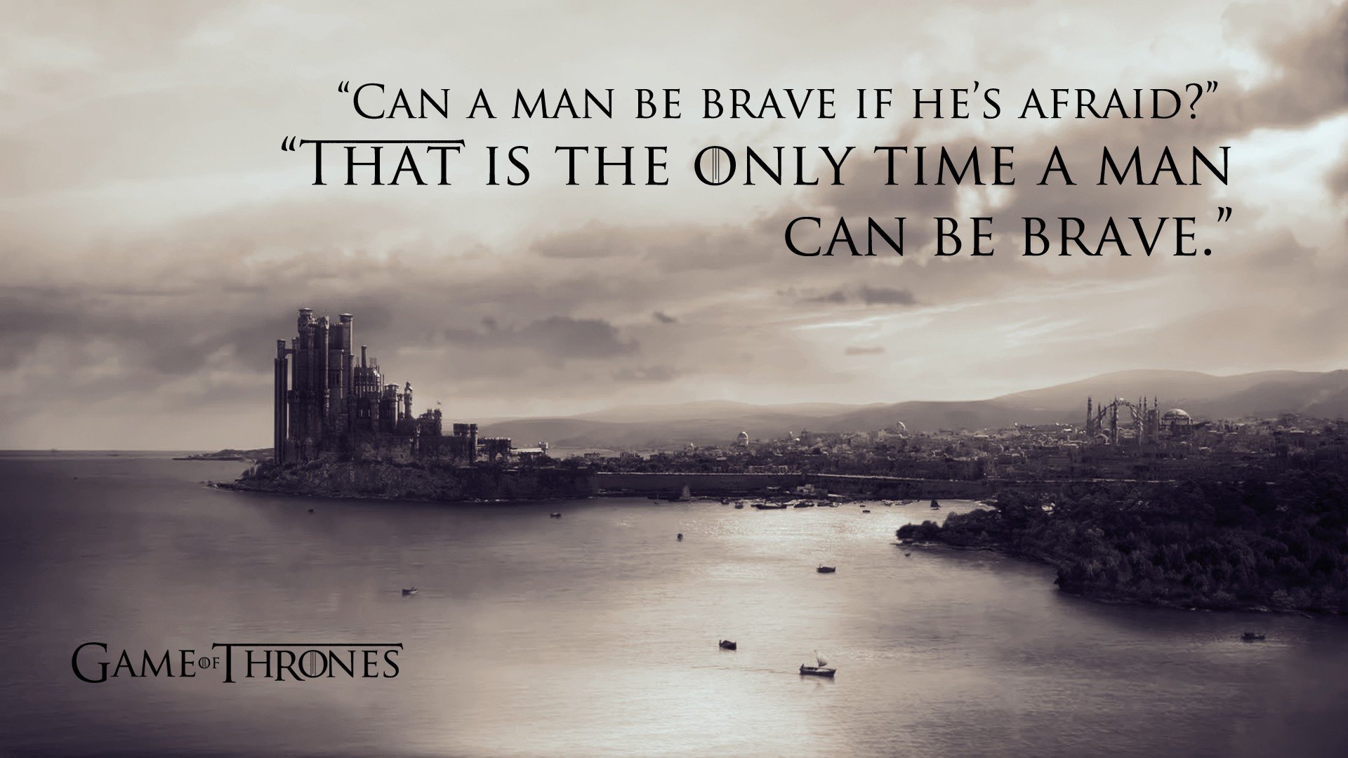 Game of Thrones: Bravery Quote Wallpaper - Download for Free!