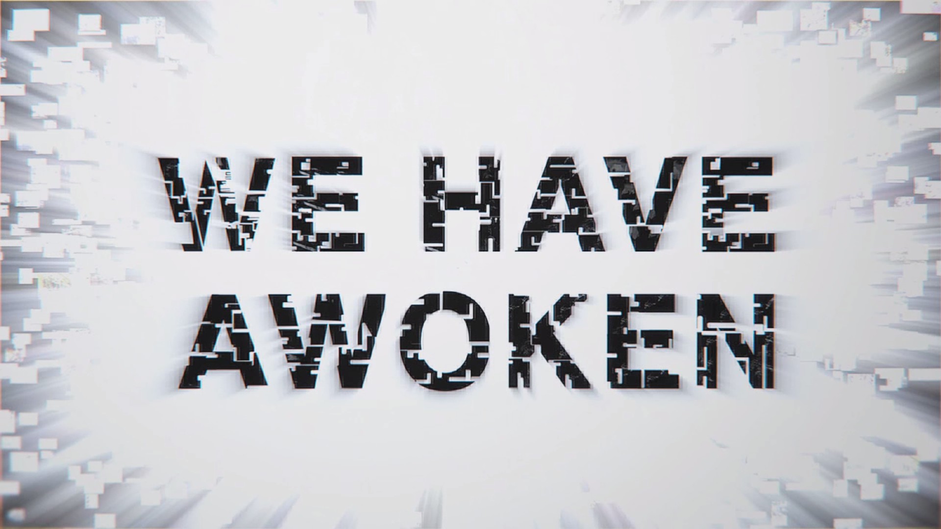 We Have Awoken